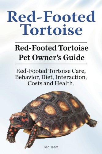 Red-Footed Tortoise. Red-Footed Tortoise Pet Owner’s Guide. Red-Footed ...
