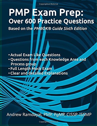 PMP Exam Prep Over 600 Practice Questions: Based on PMBOK Guide 6th ...