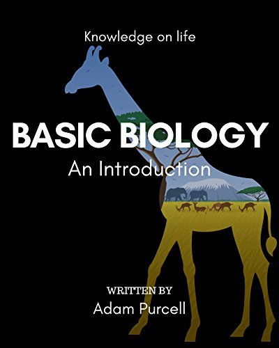 Basic Biology: An Introduction by Adam Purcell | Goodreads