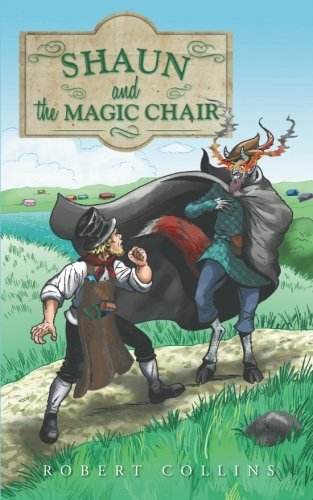 Shaun and the Magic Chair by Robert Daniel Collins | Goodreads