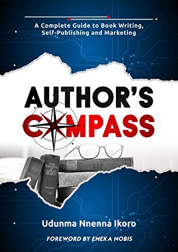 Author's Compass: A Complete Guide to Book Writing, Self-Publishing and ...