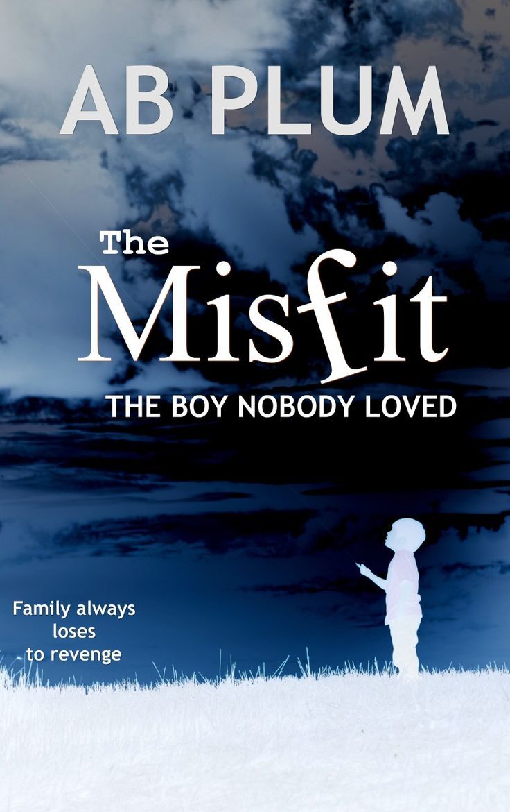 The Boy Nobody Loved (The MisFit Prequel) by A.B. Plum | Goodreads