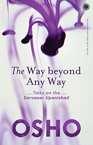 The Way Beyond Any Way by Osho | Goodreads