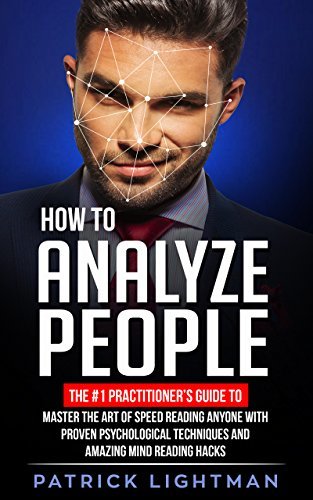 How to Analyze People: Learn rapid deduction techniques to think and ...