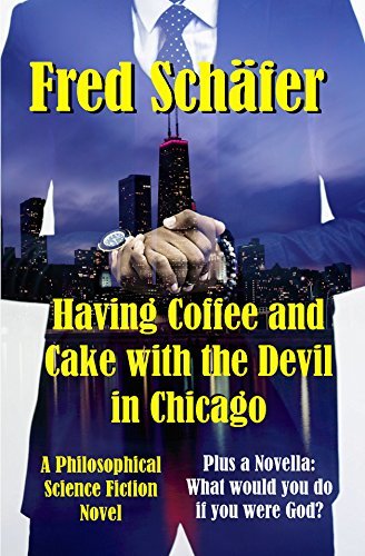 Having Coffee and Cake with the Devil in Chicago: A Philosophical ...