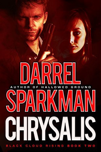 Chrysalis (Black Cloud Rising Book 2) by Darrel Sparkman | Goodreads