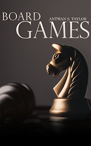 Board Games by Antwan Taylor | Goodreads