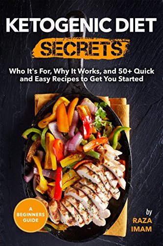 Ketogenic Diet Secrets - A Keto Cookbook for Beginners: An Easy Pocket ...