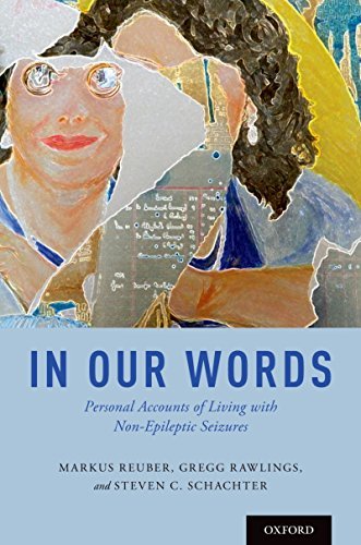 In Our Words: Personal Accounts of Living with Non-Epileptic Seizures ...