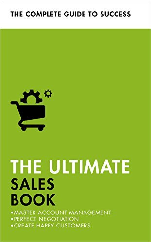 The Ultimate Sales Book: Master Account Management, Perfect Negotiation ...