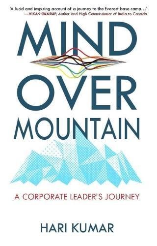 Mind over mountain by Hari Kumar | Goodreads