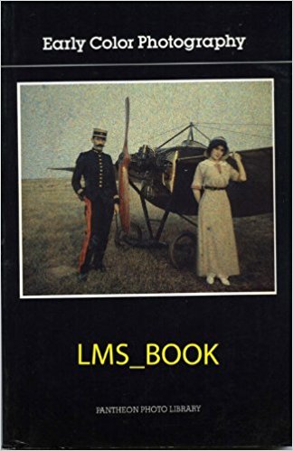 Early Color Photography (Pantheon photo library) by Photo Poche | Goodreads