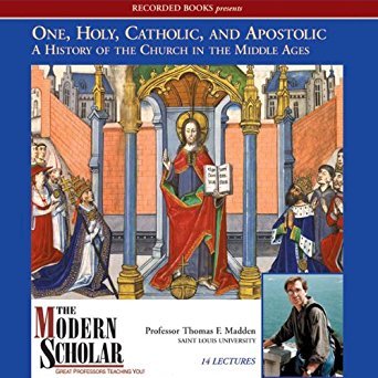 The Modern Scholar: One Holy Catholic and Apostolic: A History of the ...
