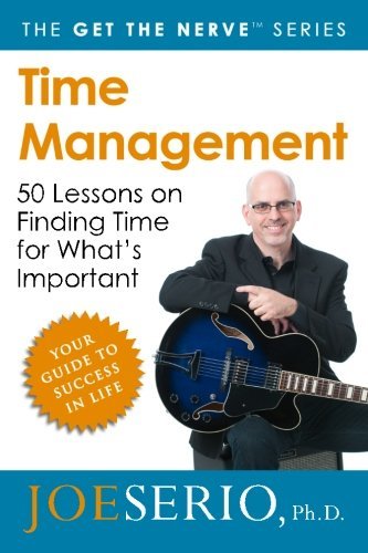 Time Management: 50 Lessons on Finding Time for What's Important by Joe ...
