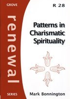 Patterns in Charismatic Spirituality by Mark Bonnington | Goodreads