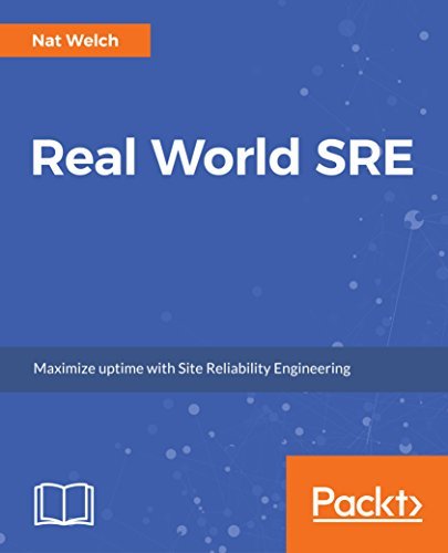 Real-World SRE: The Survival Guide for Responding to a System Outage ...