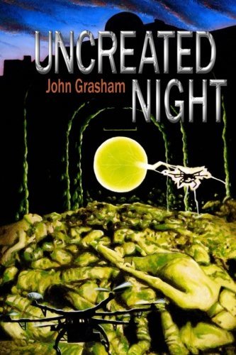 Uncreated Night (Forever Fallen Series) by John Grasham | Goodreads