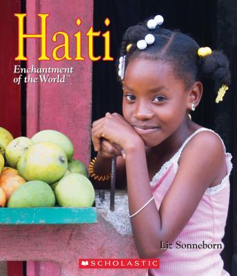 Haiti (Enchantment of the World) by Liz Sonneborn | Goodreads