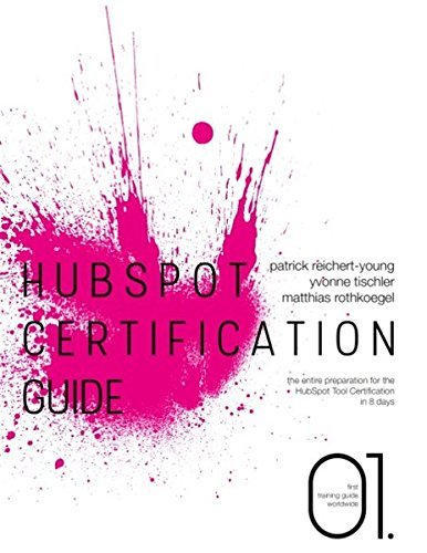 HubSpot Certification Guide: The entire preparation for the HubSpot ...