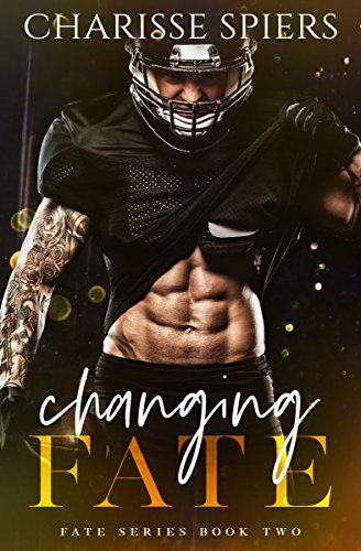 Changing Fate (Fate, #2) by Charisse Spiers | Goodreads