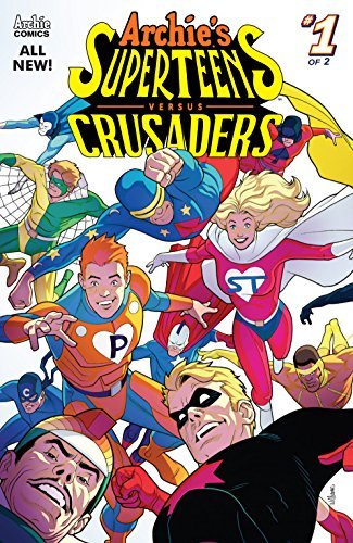 Archie's Superteens Vs. Crusaders #1 by Ian Flynn | Goodreads