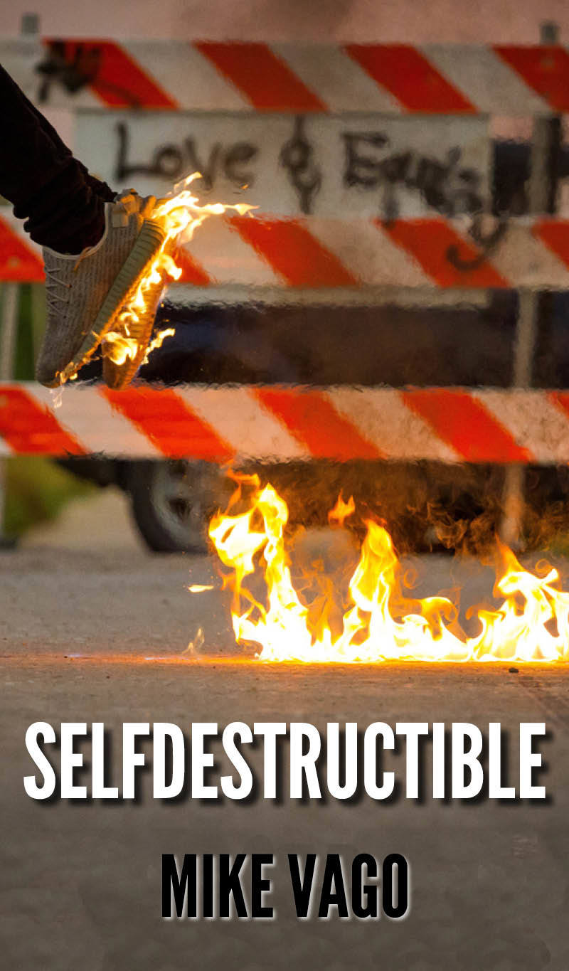 Selfdestructible by Mike Vago | Goodreads