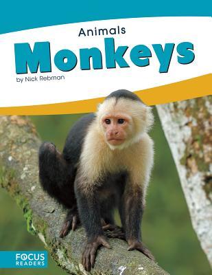 Monkeys (Animals (Paperback Set of 10)) by Nick Rebman | Goodreads