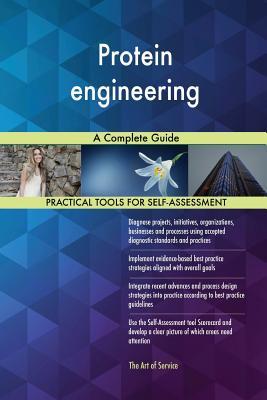 Protein engineering A Complete Guide by Gerardus Blokdyk | Goodreads