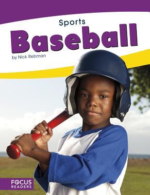 Baseball (Focus Readers: Sports: Scout Level) by Nick Rebman | Goodreads