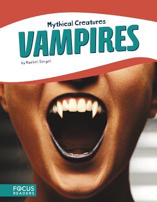 Vampires (Mythical Creatures (Paperback Set of 8)) by Rachel Seigel ...