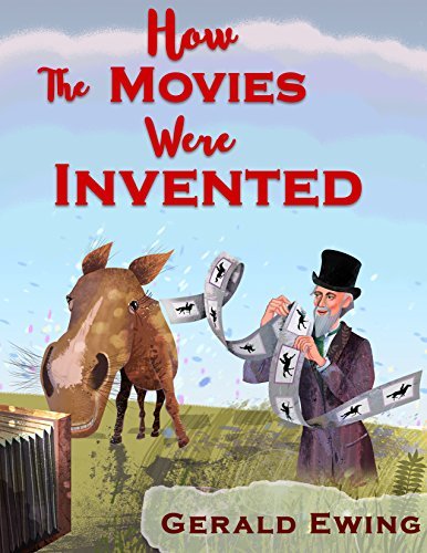 How the Movies Were Invented: A Rhyming Picture Book For Children And ...