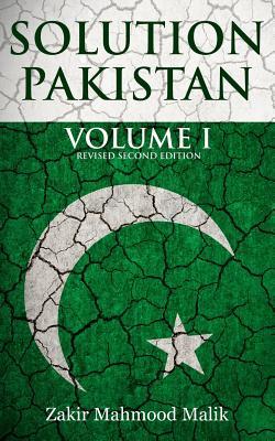 Solution Pakistan: Volume I, Second Revised Edition by Zakir Mahmood ...