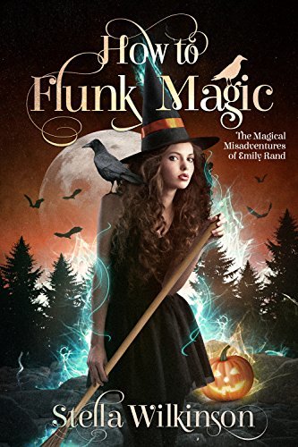 How to Flunk Magic by Elena Bryce | Goodreads