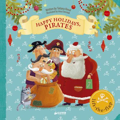 Happy Holidays, Pirates: Lift-the-flap Book by Clever Publishing ...