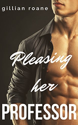 Pleasing Her Professor by Gillian Roane | Goodreads
