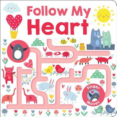 Maze Book: Follow My Heart (Follow Me Maze Books) by Roger Priddy ...