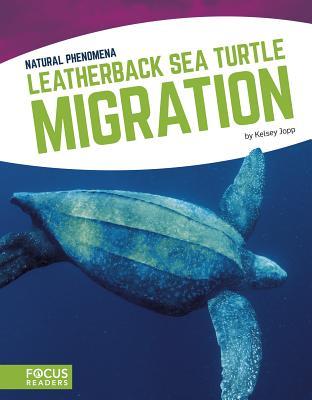 Leatherback Sea Turtle Migration by Kelsey Jopp | Goodreads