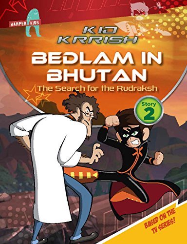 Kid Krrish Bedlam In Bhutan: The Search For The Rudraksh [Paperback ...