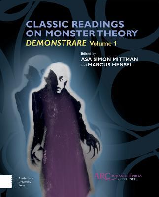 Classic Readings on Monster Theory: Demonstrare, Volume One by Marcus ...