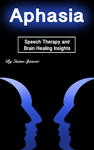 Aphasia: Speech Therapy and Brain Healing Insights by Quinn Spencer ...