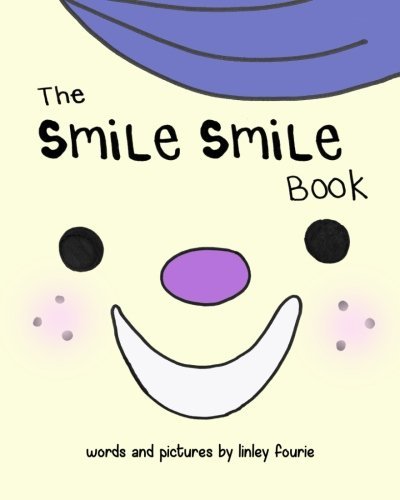 The Smile Smile Book by Linley Fourie | Goodreads