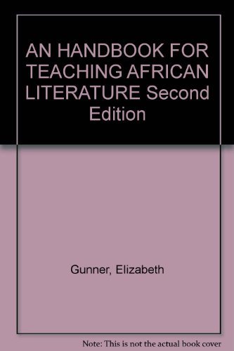AN HANDBOOK FOR TEACHING AFRICAN LITERATURE Second Edition by Elizabeth ...