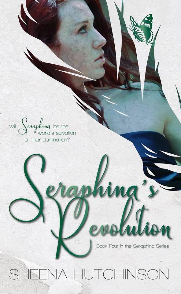 Seraphina's Revolution (Seraphina #4) by Sheena Hutchinson | Goodreads