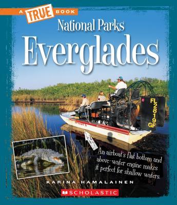 Everglades (A True Book: National Parks) (A True Book by Karina ...