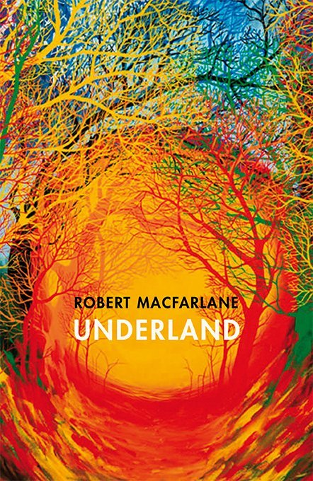 Underland by Robert Macfarlane | Goodreads