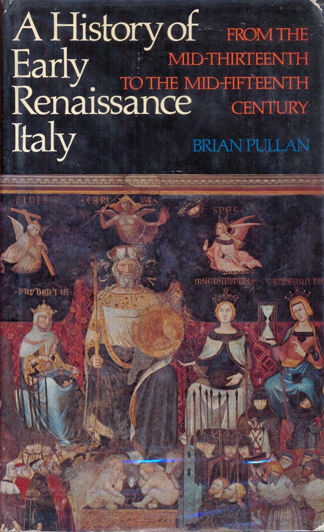 A History of Early Renaissance Italy: From the Mid-Thirteenth to the ...