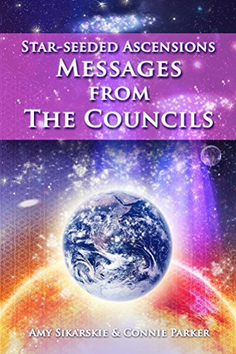 Star-Seeded Ascensions: Messages From The Councils by Amy Sikarskie | Goodreads