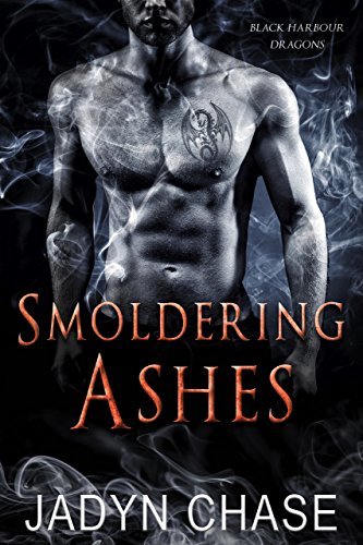 Smoldering Ashes (Black Harbour Dragons) by Jadyn Chase | Goodreads