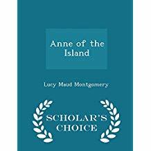 Anne of the Island by L.M. Montgomery | Goodreads