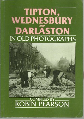 Staffordshire - Tipton, Wednesbury and Darlaston by Robin Pearson ...